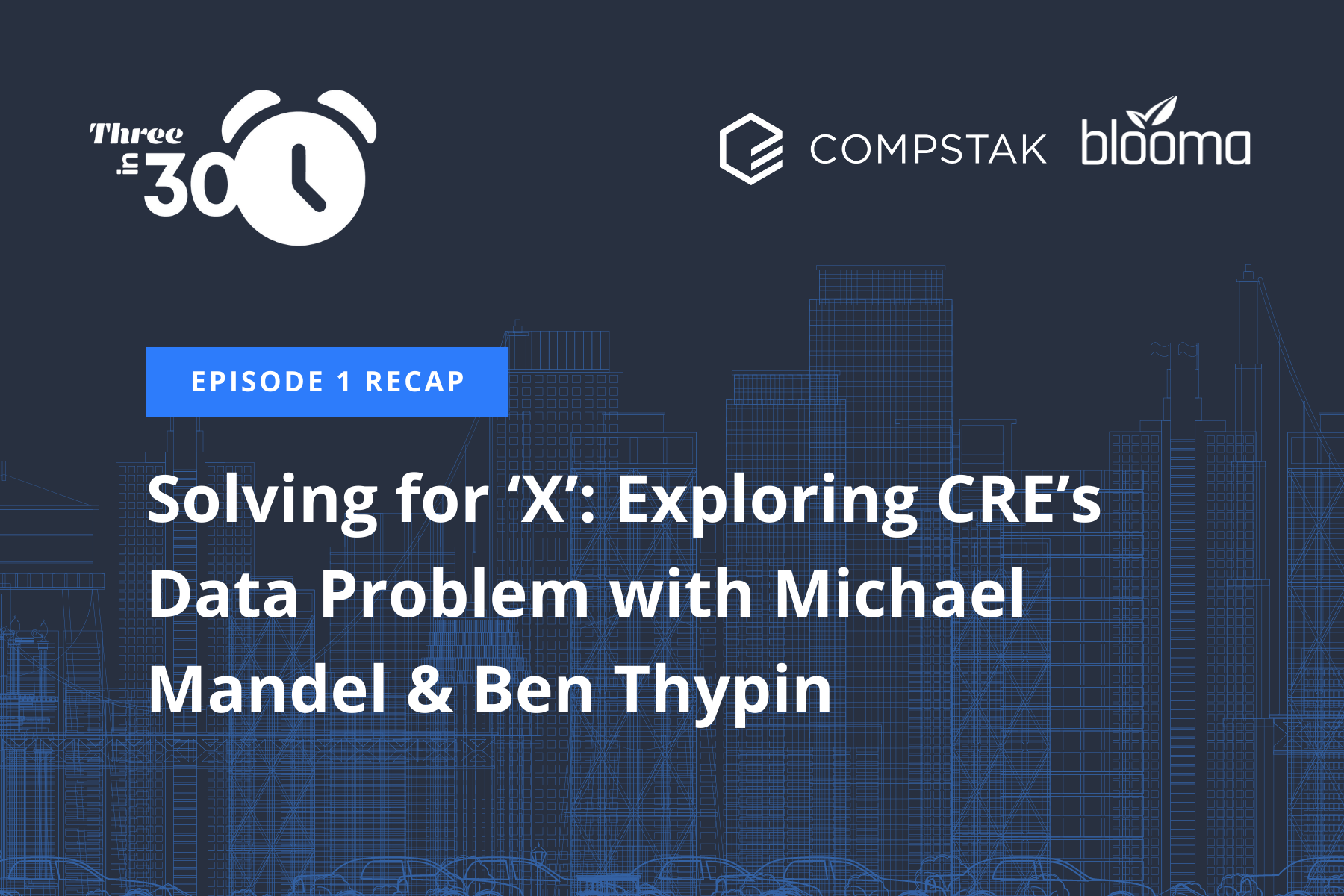 Unlocking CRE Data — Episode 1 Recap Unlocking CRE Data — Episode 1 Recap